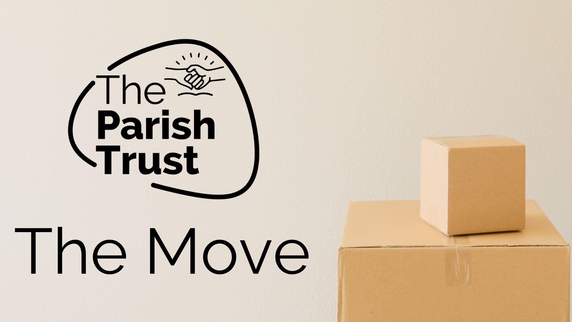 The Parish Trust's Move | The Parish Trust